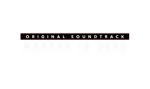 Martha Is Dead - Official Soundtrack on GOG.com