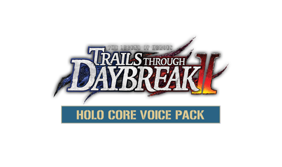 The Legend of Heroes: Trails through Daybreak II - Holo Core Voice Pack ...