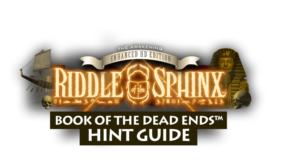Riddle of the Sphinx™ Book of the Dead Ends™ In-Game Hint Guide on GOG.com
